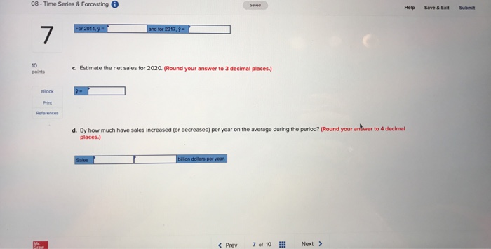 Solved 08- Time Series& Forcasting Help Save& Exit The | Chegg.com