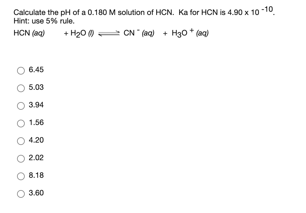 Solved Calculate the pH of a 0.180 M solution of HCN. Ka for | Chegg.com