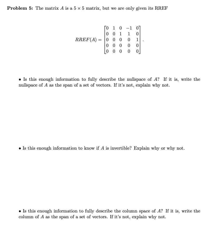 Solved Problem 5: The matrix A is a 5 x 5 matrix, but we are | Chegg.com