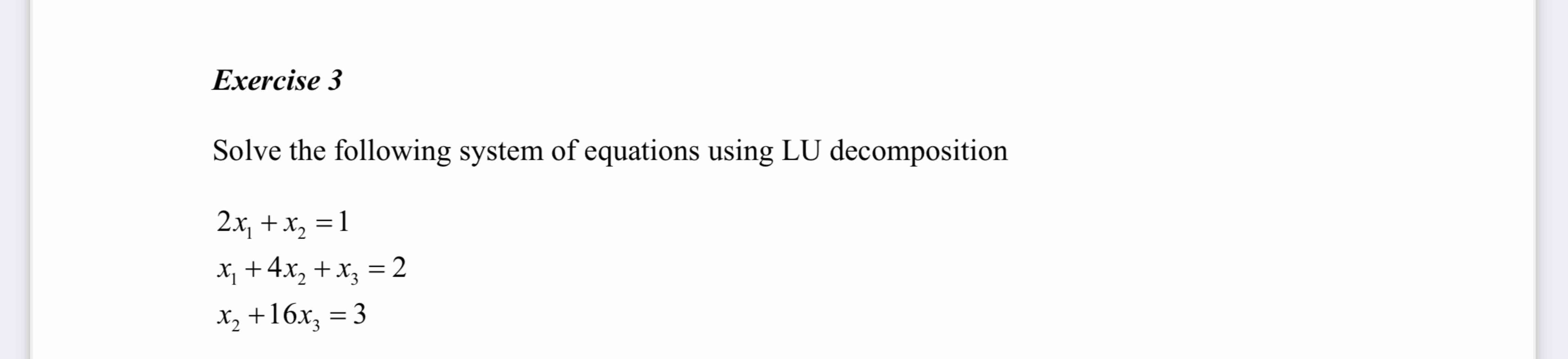 Solved Exercise 3Solve the following system of ﻿equations | Chegg.com