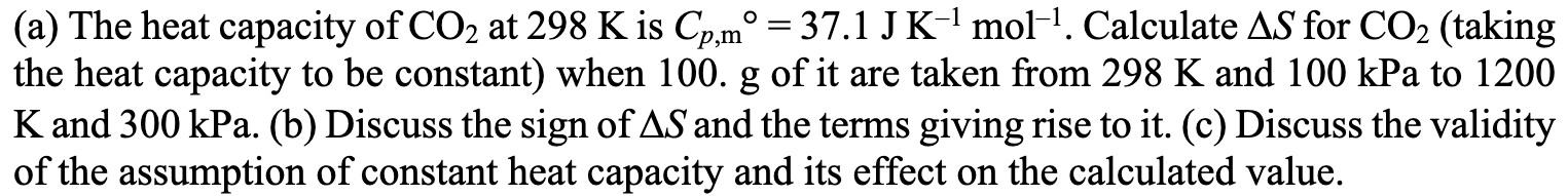 Solved (a) The heat capacity of CO2 at 298 K is Cp, m∘=37.1 | Chegg.com