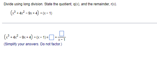 Solved Divide using long division. State the quotient, q(x), | Chegg.com