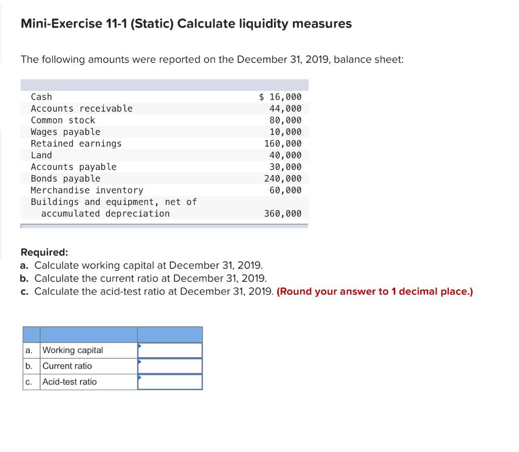 Solved Mini-Exercise 11-1 (Static) Calculate liquidity | Chegg.com