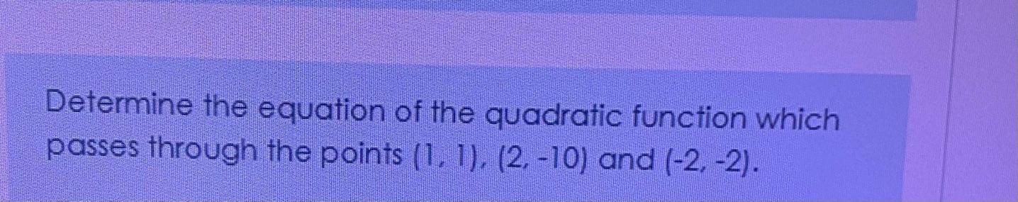 Solved Determine the equation of the quadratic function | Chegg.com