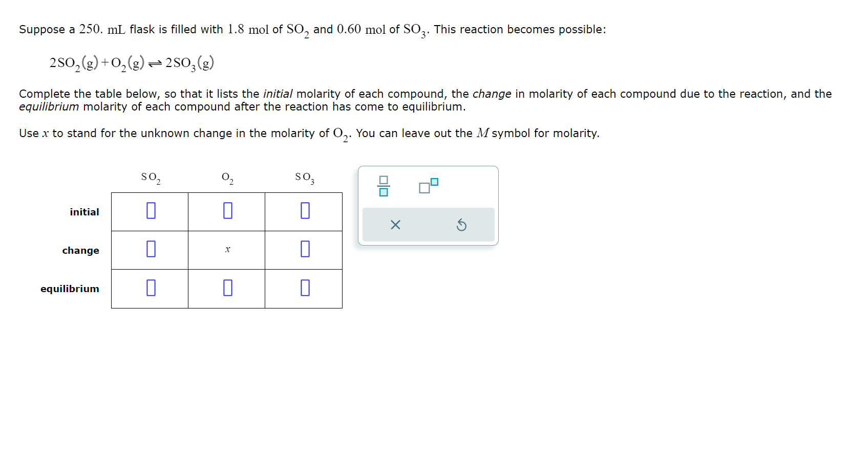 Solved Suppose a 250.mL flask is filled with 1.8 mol of SO2 | Chegg.com