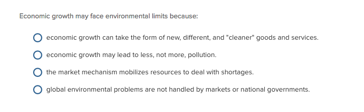 Solved Economic growth may face environmental limits | Chegg.com
