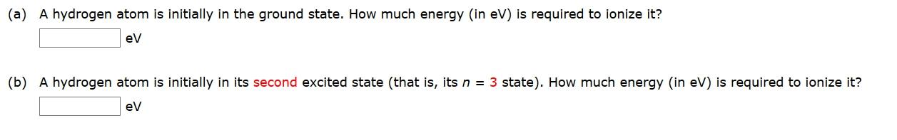Solved A A Hydrogen Atom Is Initially In The Ground State