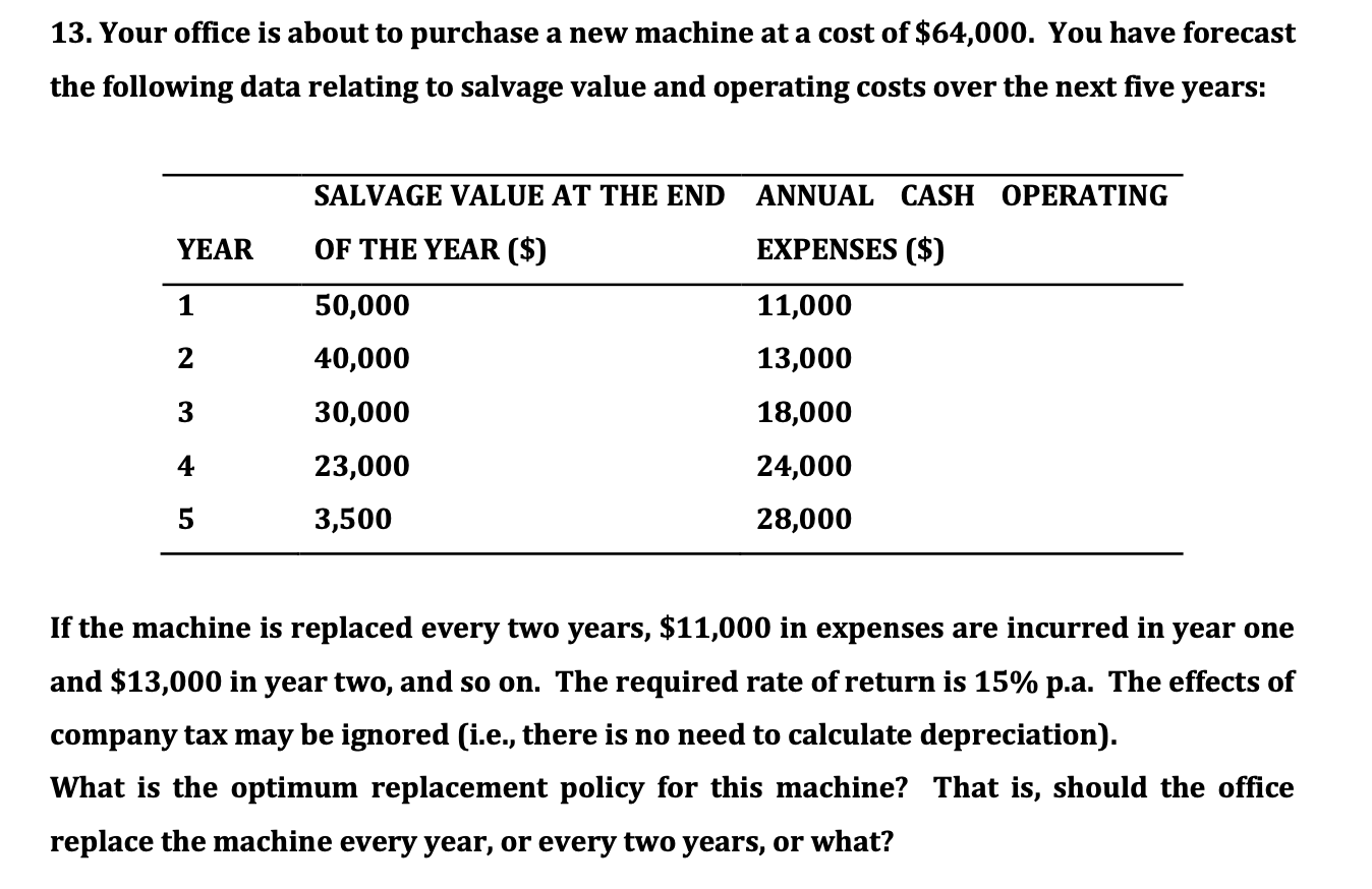 13. Your office is about to purchase a new machine at | Chegg.com
