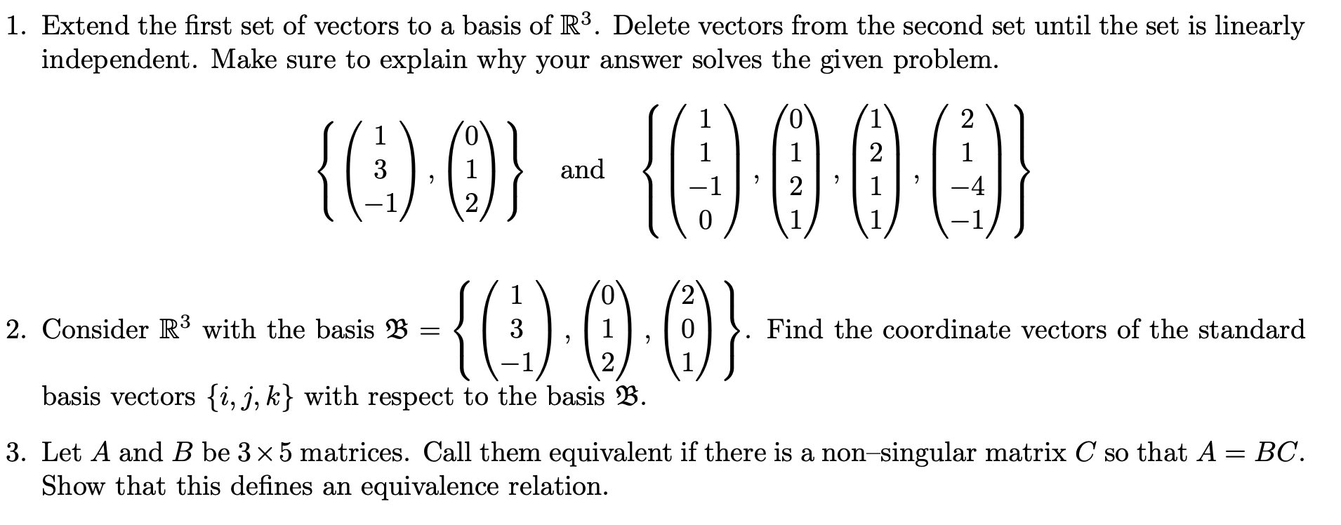 Solved 1. Extend the first set of vectors to a basis of R3. | Chegg.com