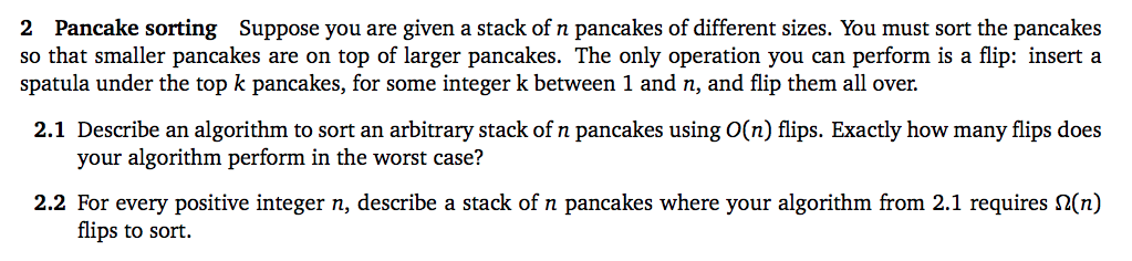 Solved 2 Pancake sorting Suppose you are given a stack of n | Chegg.com