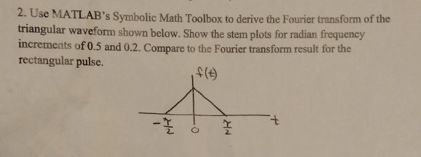 Solved 2. Use MATLAB's Symbolic Math Toolbox to derive the | Chegg.com
