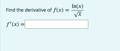 Solved Find the derivative of f(x)=xln(x) f′(x)=Evaluate the | Chegg.com