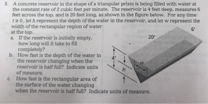 Solved 5. A concrete reservoir in the shape of a triangular | Chegg.com