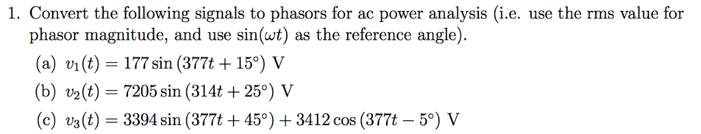 Solved 1. Convert the following signals to phasors for ac | Chegg.com