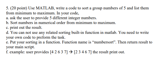 Solved 5. (20 point) Use MATLAB, write a code to sort a | Chegg.com