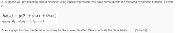 Solved A. ﻿Suppose you are asked to build a classifier using | Chegg.com