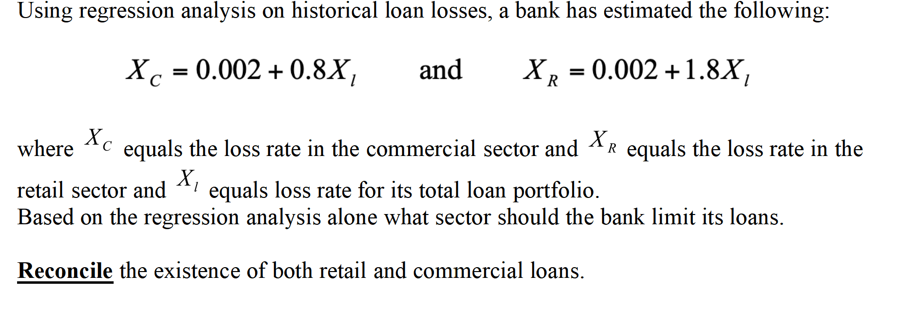 Solved Using regression analysis on historical loan losses, | Chegg.com