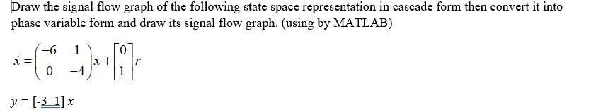 Solved Draw the signal flow graph of the following state | Chegg.com