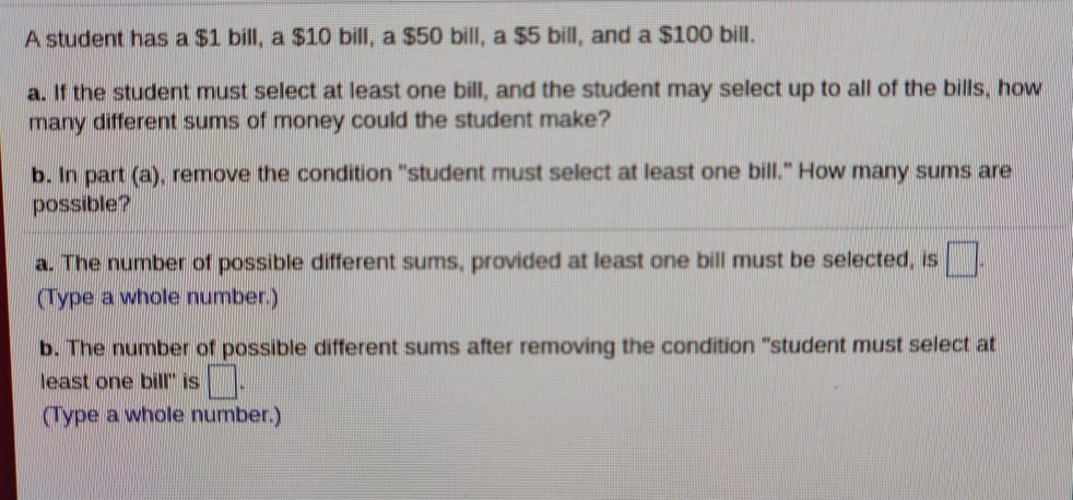 Solved A student has a $1 bill, a $10 bill, a $50 bill, a $5 | Chegg.com