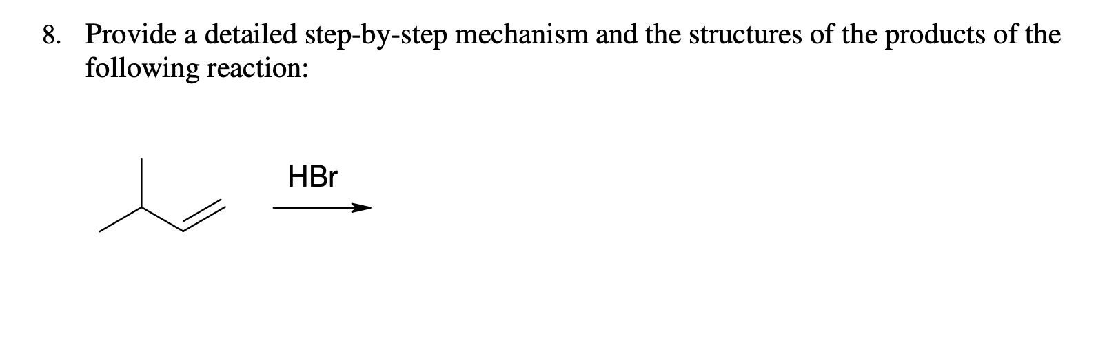 Solved 8. Provide a detailed step-by-step mechanism and the | Chegg.com