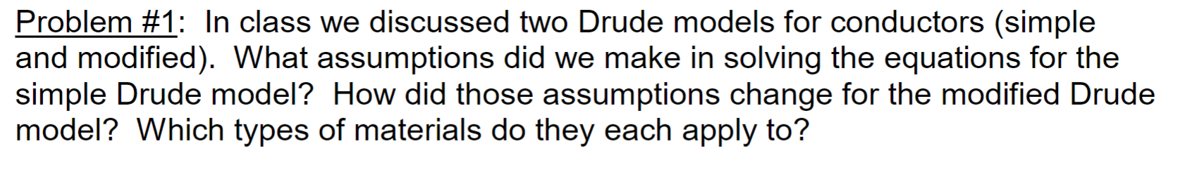 Problem #1: In class we discussed two Drude models | Chegg.com