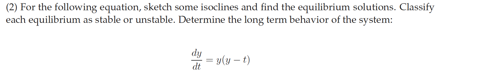 Solved (2) For the following equation, sketch some isoclines | Chegg.com