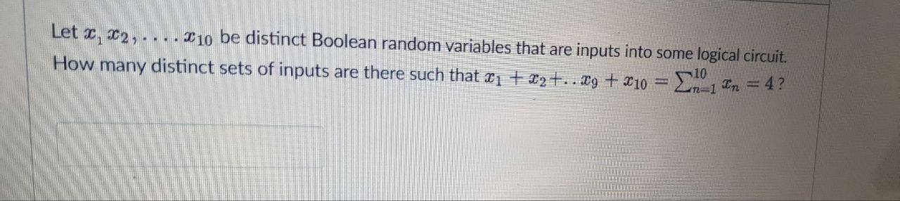 Solved Let 2,32,. . . . I10 be distinct Boolean random | Chegg.com