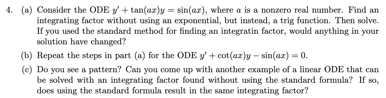 Solved 4. (a) Consider the ODE Y' + tan(ax)y = sin(ax), | Chegg.com
