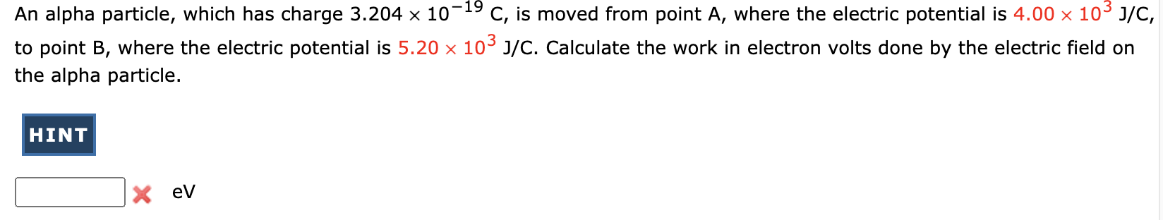 Solved An alpha particle, which has charge 3.204×10-19C, ﻿is | Chegg.com