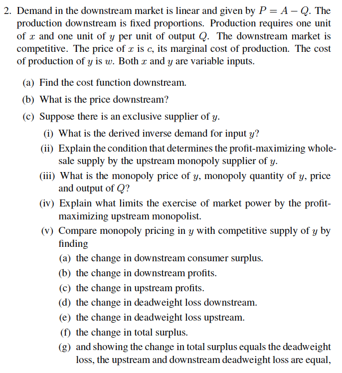Demand in the downstream market is linear and given | Chegg.com