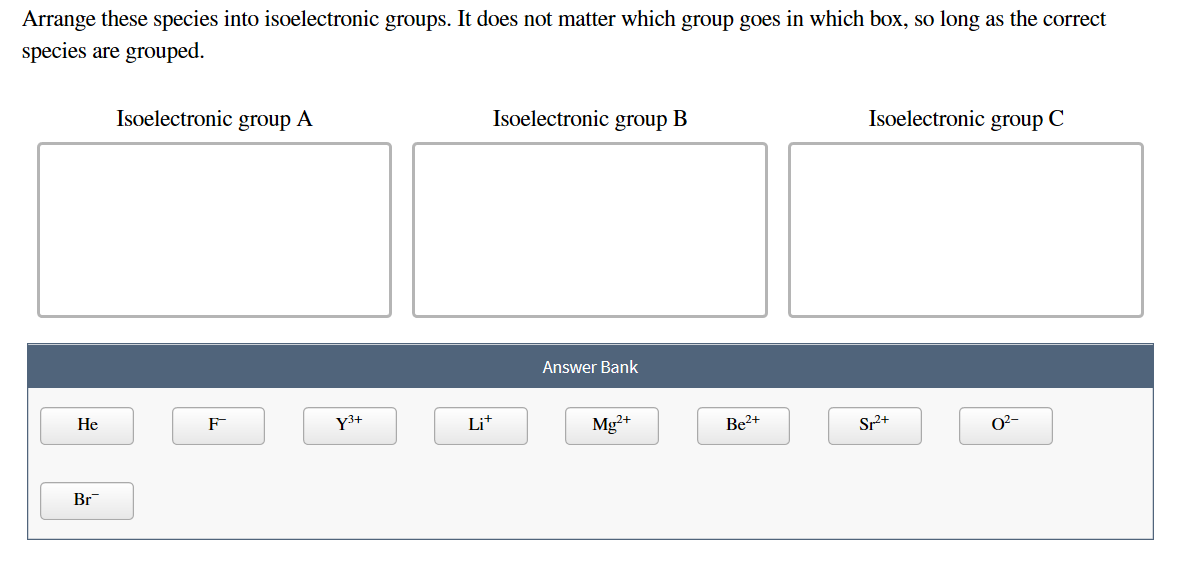 Solved Arrange these species into isoelectronic groups. It | Chegg.com
