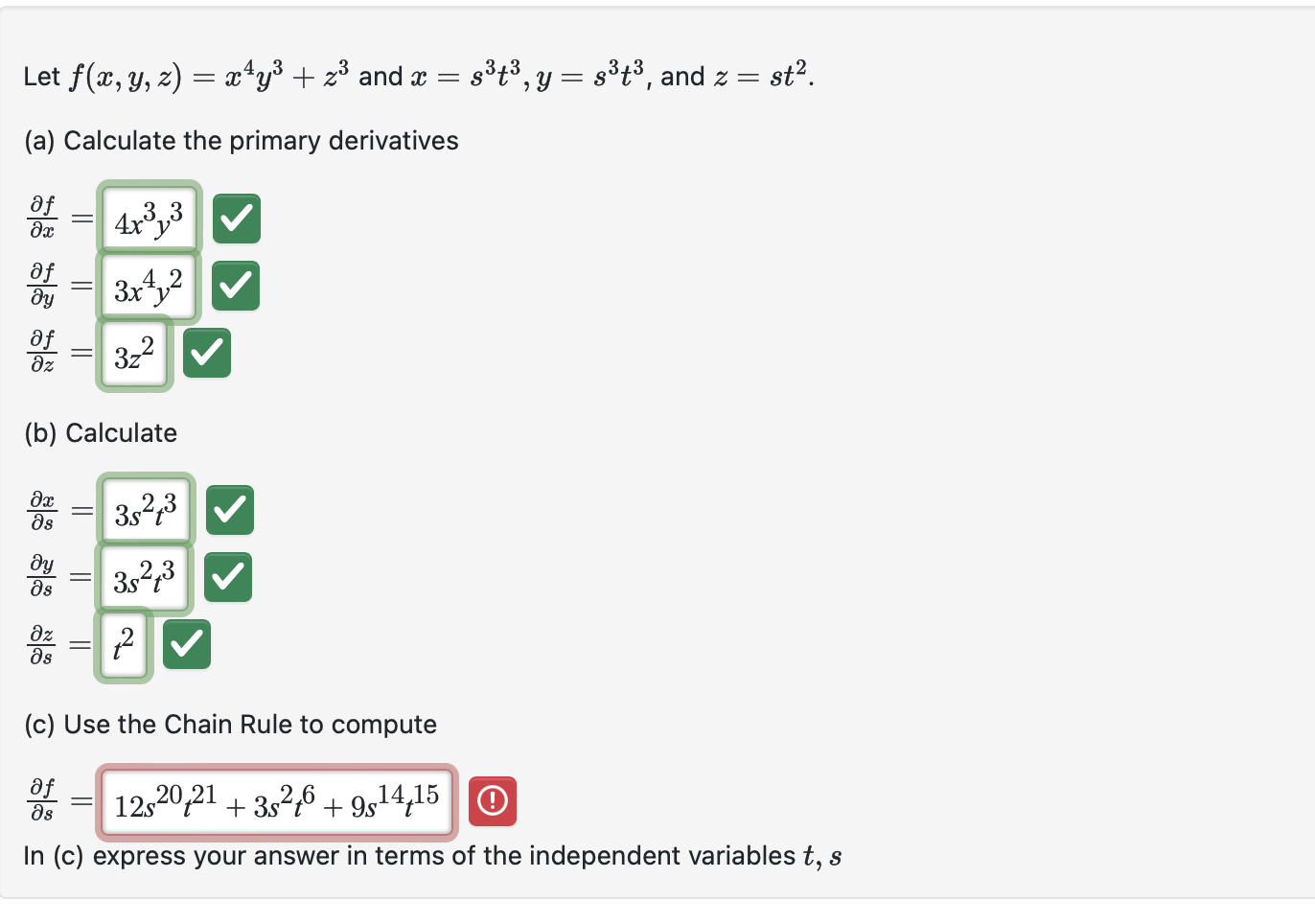 Solved by an EXPERT Let f(x,y,z)=x4y3+z3 ﻿and x=s3t3,y=s3t3, ﻿and | Chegg.com