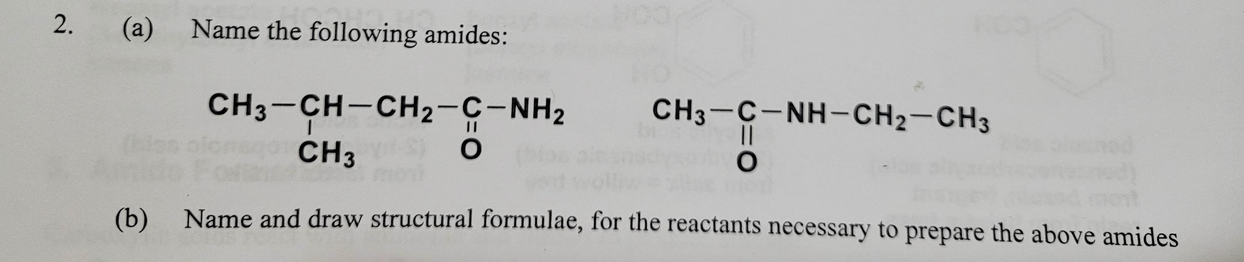 Solved 2. (a) Name the following amides: -- CH3-C-NH-CH2-CH3 | Chegg.com