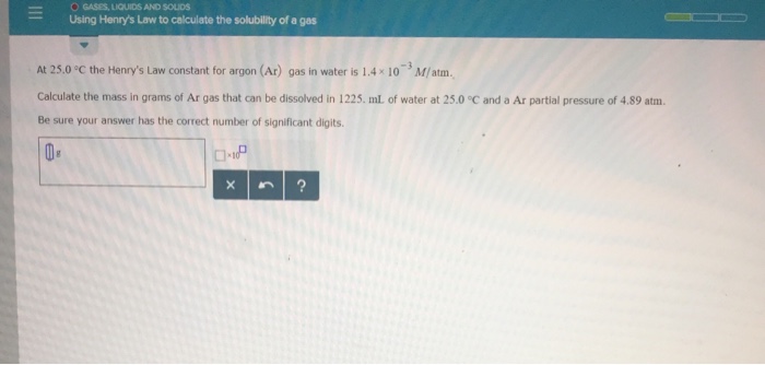 Solved O GASES, LIQUIDS AND SOLIDS Using Henry's Law to | Chegg.com
