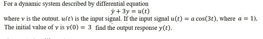 Solved For a dynamic system described by differential | Chegg.com