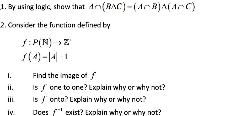 Solved 1. By using logic, show that An(BAC)=(ANB)A(ANC) 2. | Chegg.com