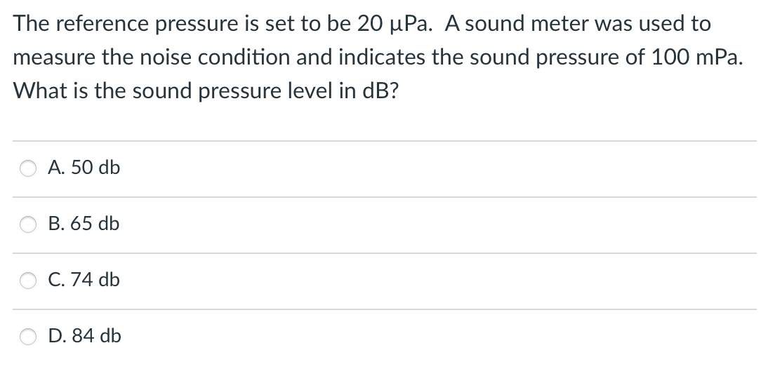Solved The reference pressure is set to be 20μPa. ﻿A sound | Chegg.com