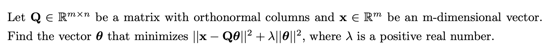 Solved Let Q∈Rm×n be a matrix with orthonormal columns and | Chegg.com