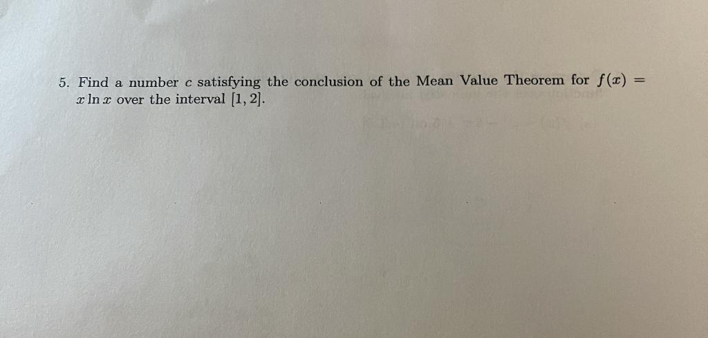Solved 5. Find a number c satisfying the conclusion of the | Chegg.com
