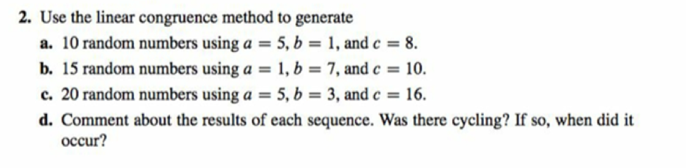 Solved 2. Use the linear congruence method to generate a. 10 | Chegg.com