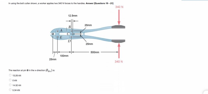 Solved In using the bolt cutter shown, a worker applies two | Chegg.com