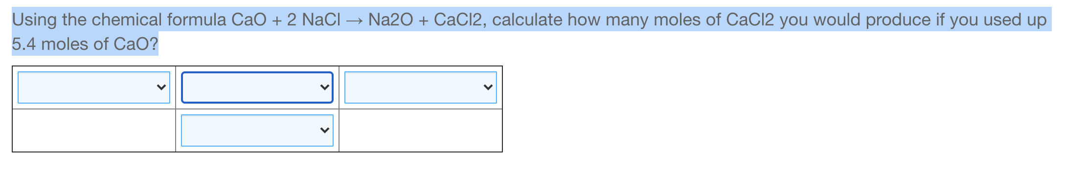 Solved Using the chemical formula CaO + 2 NaCl → Na2O + | Chegg.com