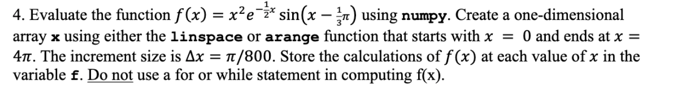 Solved 4. Evaluate the function f(x)=x2e−21xsin(x−31π) using | Chegg.com