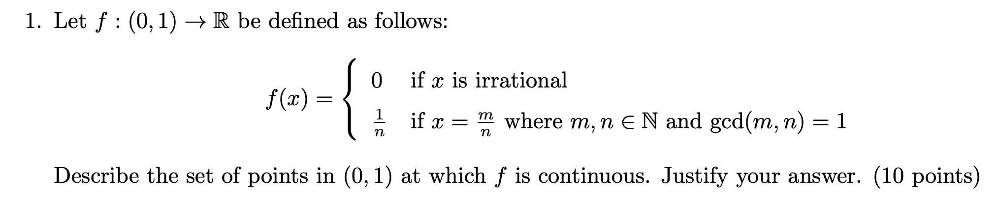 Solved 1. Let f :(0,1) + R be defined as follows: f(x) - { 0 | Chegg.com