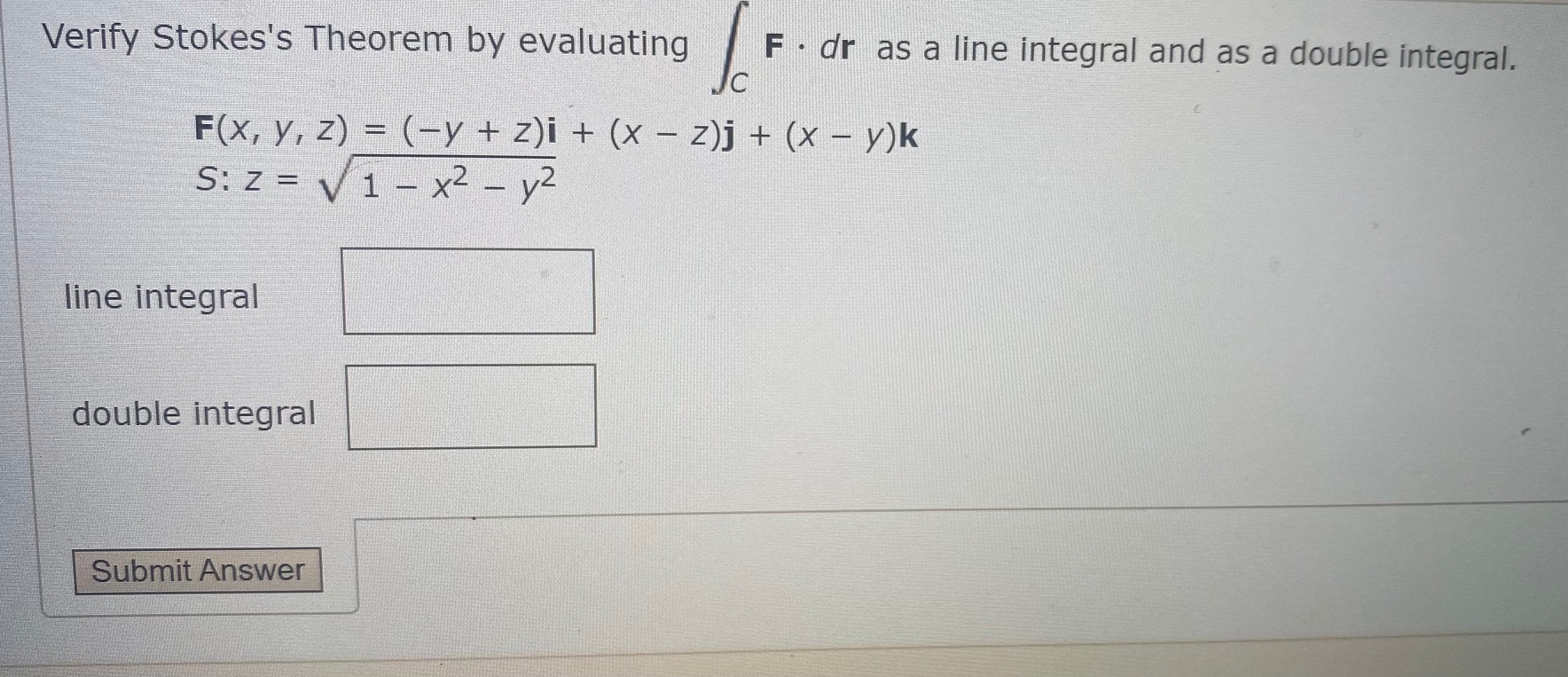 Solved Verify Stokes's Theorem by evaluating ∫CF⋅dr as a | Chegg.com