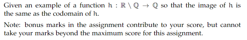 Solved Given an example of a function h:R\Q→Q so that the | Chegg.com