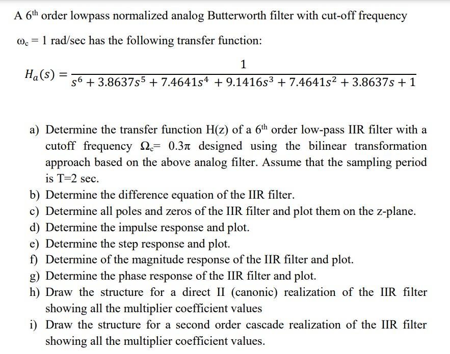 A 6th order lowpass normalized analog Butterworth | Chegg.com
