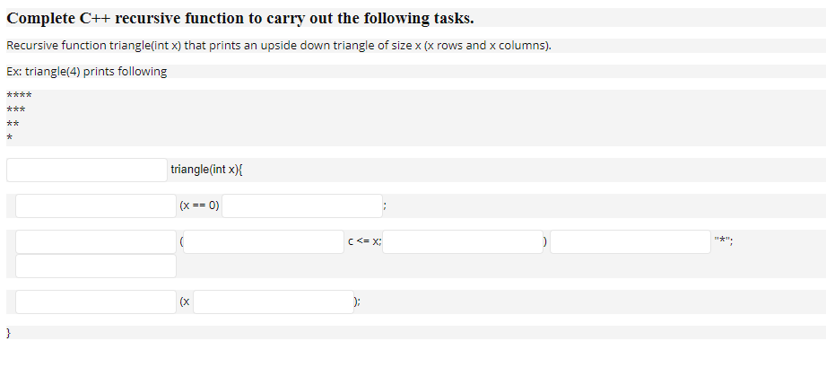 Solved Complete C++ recursive function to carry out the | Chegg.com