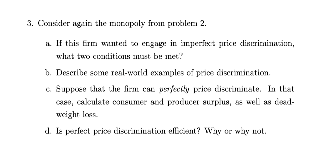Solved 3. Consider again the monopoly from problem 2 . a. If | Chegg.com