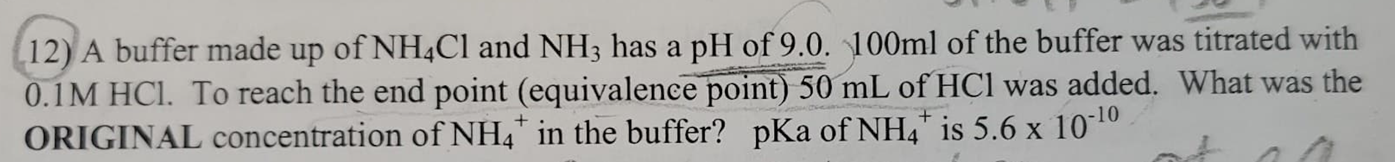 Solved 12) A buffer made up of NH4Cl and NH3 has a pH of | Chegg.com